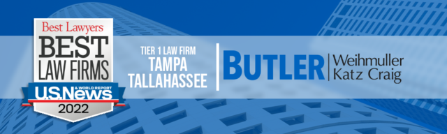Butler Named Tier-1 Firm in Tampa - Butler Weihmuller Katz Craig LLP