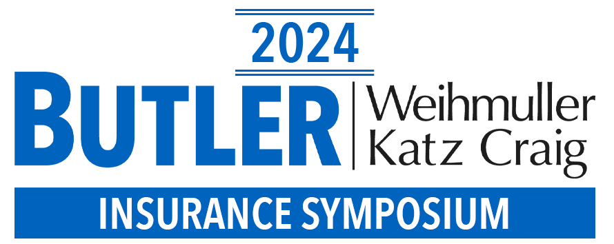 Butler Insurance Symposium – 2024 Series - Butler Weihmuller Katz Craig LLP